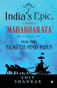 India's Epic, Vyasar's 'Mahabharata': Buy India's Epic, Vyasar's 'Mahabharata' by Shankar Shiv ...