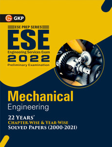 UPSC ESE 2022 : Mechanical Engineering -Chapter Wise & Year Wise Solved Papers 2000-2021: Buy ...