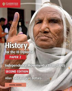 History for the IB Diploma Paper 2 Independence Movements (1800-2000 ...