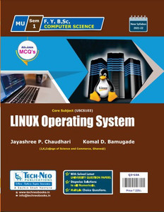 LINUX Operating System For MU Sem 1 F. Y. B.Sc. (Computer Science)(USCS103) Academic Year 2021 ...