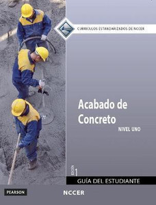 Concrete Finishing Trainee Guide in Spanish, Level 1 (International ...