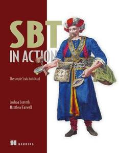 Sbt In Action The Simple Scala Built Tool Buy Sbt In Action The Simple