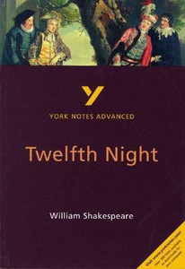 Twelfth Night (York Notes Advanced) English Literature Study Guide ...