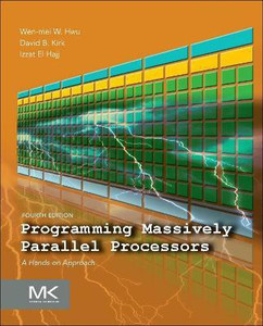 Programming Massively Parallel Processors: Buy Programming Massively Parallel Processors by Hwu ...