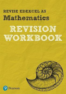 REVISE EDEXCEL AS Mathematics REVISION WORKBOOK - for 2025, 2026 exams: Buy REVISE EDEXCEL AS ...