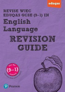 Pearson REVISE WJEC Eduqas GCSE (9-1) English Language Revision Guide ...