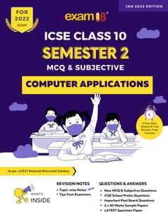 Exam18 ICSE Computer Applications Semester 2 Class 10, MCQ & Subjective Revision Book, March ...