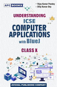 Understanding ICSE Computer Applications With Blue J Class- X: Buy Understanding ICSE Computer ...