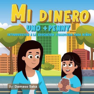Mi Dinero uno+Penny Introduccion a la Educacion Financiera para Ninos ...