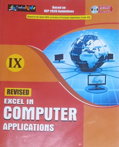 EXCEL IN COMPUTER APPLICATIONS CLASS-IX (REVISED): Buy EXCEL IN COMPUTER APPLICATIONS CLASS-IX ...