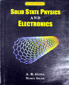 Solid State Physics and Electronics: Buy Solid State Physics and Electronics by A. B Gupta Nurul ...