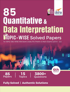 85 Quantitative Aptitude Data Interpretation Topic Wise Solved Papers