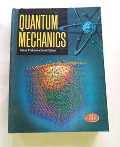 Quantum Mechanics by Satya Prakash, Swati Saluja: Buy Quantum Mechanics by Satya Prakash, Swati ...