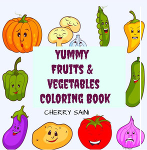 Yummy Fruits AND Vegetables Coloring Book: Buy Yummy Fruits AND ...