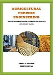 Agricultural Process Engineering: Previous Years Question Papers of ARS ICAR NET on Memory Basis ...