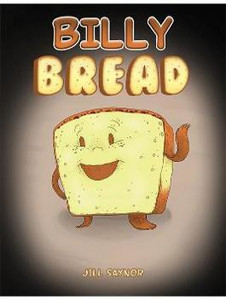 Billy Bread: Buy Billy Bread by Saynor Jill at Low Price in India | Flipkart.com