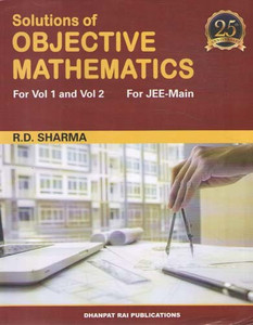 Solutions Of Objective Mathematics Vol 1 And Vol -2 For Jee -Main By R.d Sharma: Buy Solutions ...