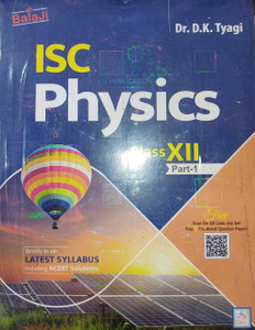 Balaji Isc Physics - Class 12 (Part 1 + Part 2): Buy Balaji Isc Physics - Class 12 (Part 1 ...