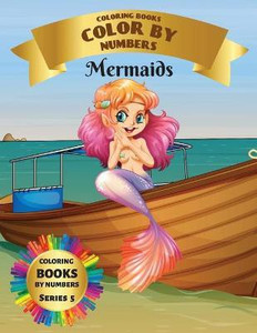 Coloring Books - Color By Numbers - Mermaids (Series 5): Buy Coloring ...