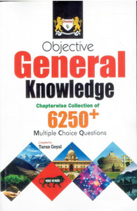 Objective General Knowledge Chapterwise Collection Of 6250+ Multiple Choice Questions: Buy ...