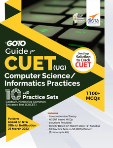 Go To Guide for CUET (UG) Computer Science/ Informatics Practices with 10 Practice Sets; CUCET ...