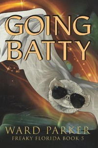 Going Batty: Buy Going Batty by Parker Ward at Low Price in India ...