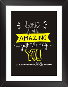 YOU ARE AMAZING Quote Wall Poster With Frame Paper Print - Quotes ...