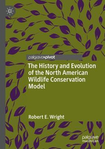 The History and Evolution of the North American Wildlife Conservation ...