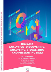 BIG DATA ANALYTICSDISCOVERING, ANALYSING, VISUALIZING AND PRESENTING DATA: Buy BIG DATA ...