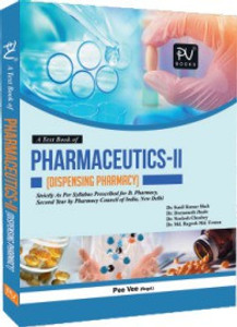 A PRACTICAL BOOK OF PHARMACEUTICS-II (DISPENSING PHARMACY) For D.Pharm 2nd year By SUNIL ...