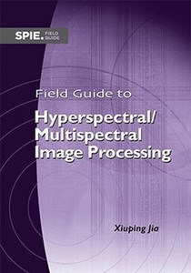 Field Guide to Hyperspectral/Multispectral Image Processing: Buy Field Guide to Hyperspectral ...