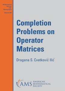 Completion Problems on Operator Matrices: Buy Completion Problems on Operator Matrices by Ilic ...