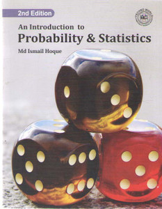 An Introduction To Probability & Statistics (2nd Edition) By Md. Ismail Hoque: Buy An ...