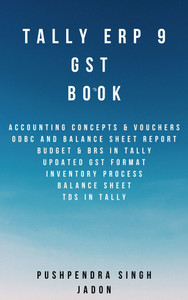TALLY ERP 9 GST BOOK A COMPLETE TALLY GST Book With All Important Concepts With Image Based ...