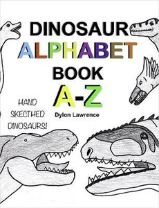 DINOSAUR ALPHABET BOOK A-Z: Buy DINOSAUR ALPHABET BOOK A-Z by Lawrence ...