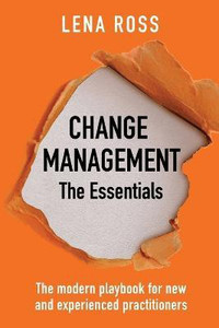 Change Management the Essentials: Buy Change Management the Essentials by Lena Ross at Low Price ...