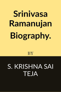 Srinivasa Ramanujan Biography.: Buy Srinivasa Ramanujan Biography. by S. Krishna Sai Teja at Low ...