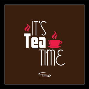 Its Tea Time 8X8 inch Framed Poster Paper Print - Quotes & Motivation ...