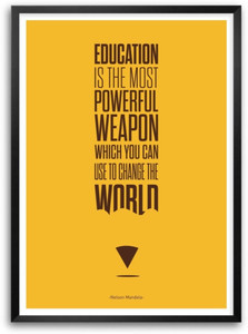 Eureka Designs Education Is The Most Powerful Weapon Nelson Mandela ...