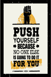 Push yourself because no one can do it for you Wall Poster Quotes ...