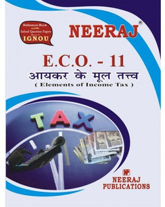 IGNOU ECO-11 Elements Of Income Tax (Including Solved Question Papers): Buy IGNOU ECO-11 ...