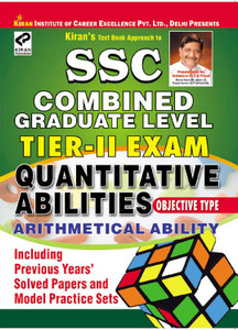 SSC Combined Graduate Level Exam: Quantitative Abilities Arithmetical Ability Including Previous ...