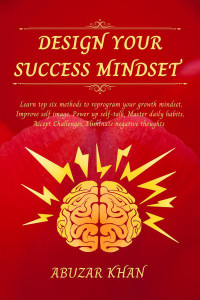 DESIGN YOUR SUCCESS MINDSET: Buy DESIGN YOUR SUCCESS MINDSET by Abuzar ...
