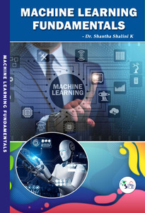 Machine Learning Fundamentals: Buy Machine Learning Fundamentals by Dr. Shantha Shalini K at Low ...