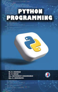 PYTHON PROGRAMMING: Buy PYTHON PROGRAMMING by Mr. D. ANANDAN, Mr. N. SEKAR, Mrs. MUTHUSELVI ...