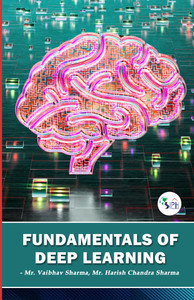 Fundamentals of Deep Learning: Buy Fundamentals of Deep Learning by Mr. VAIBHAV SHARMA, Mr ...