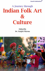 A Journey Through Indian Folk Art and Culture: Buy A Journey Through ...