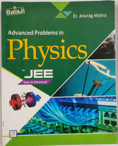 Advanced Problems in Physics for JEE MAINS AND ADVANCED: Buy Advanced Problems in Physics for ...