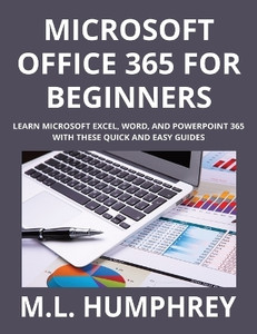 Microsoft Office 365 for Beginners: Buy Microsoft Office 365 for Beginners by Humphrey M L at ...