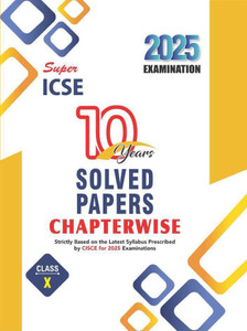 Icse 10 Years Solved Papers Chapterwise Class 10: Buy Icse 10 Years Solved Papers Chapterwise ...